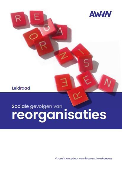 Leidraad ′Sociale gevolgen van reorganisaties′ | AWVN